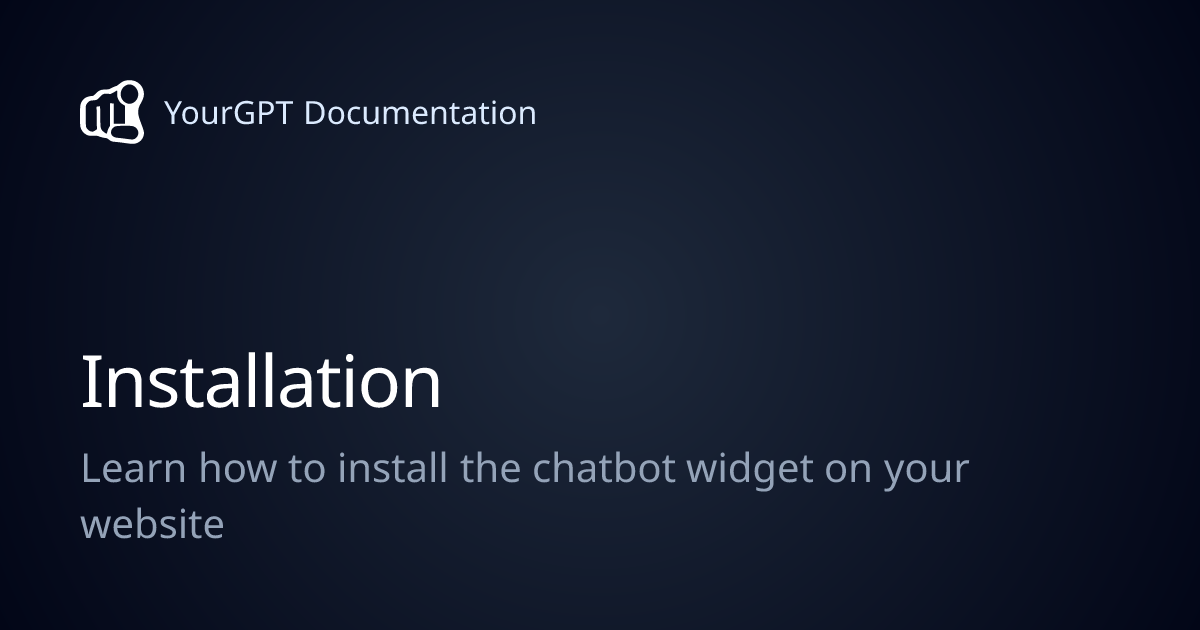 Installation | YourGPT Documentation