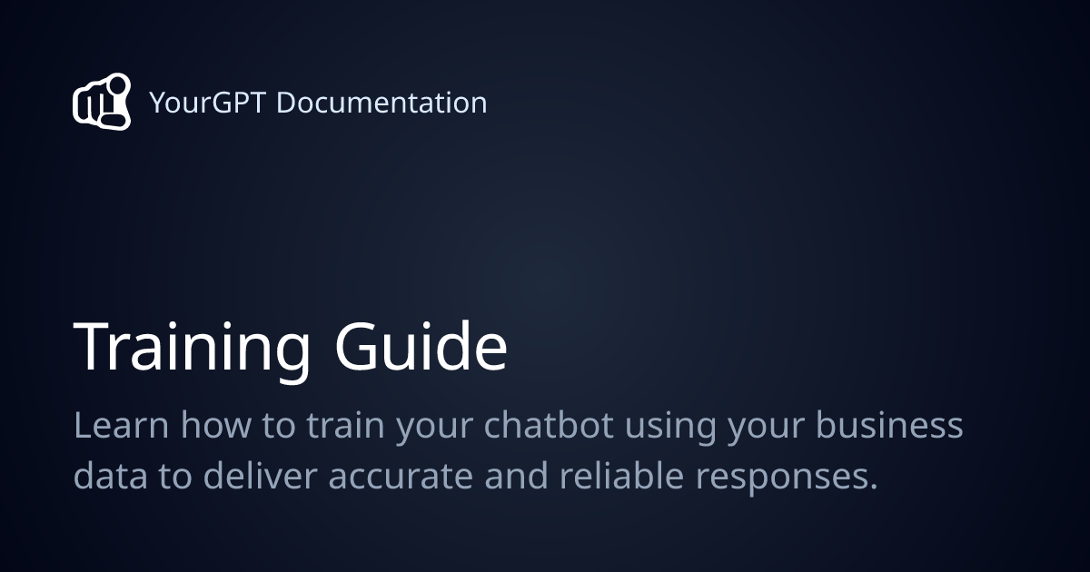 Training Guide | YourGPT Documentation